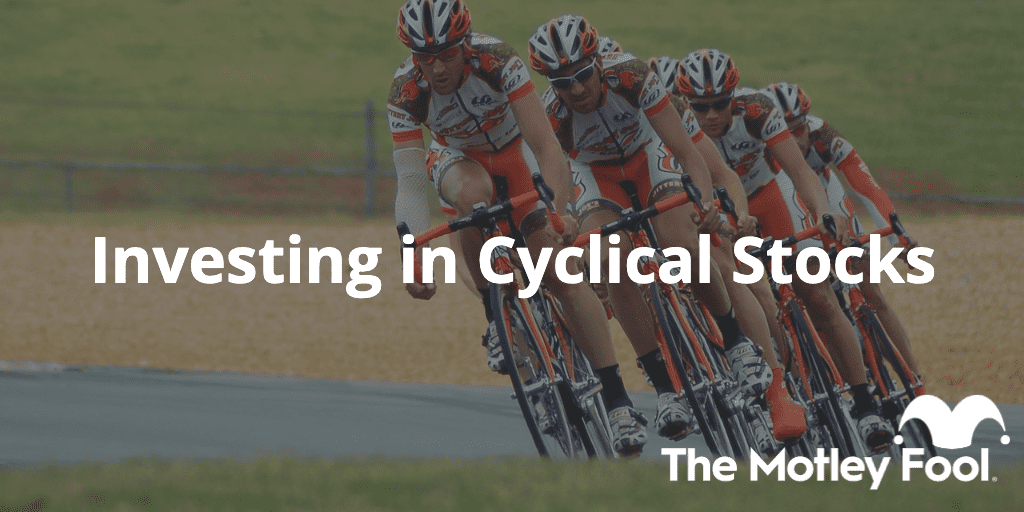 Investing in Cyclical Stocks | The Motley Fool Canada