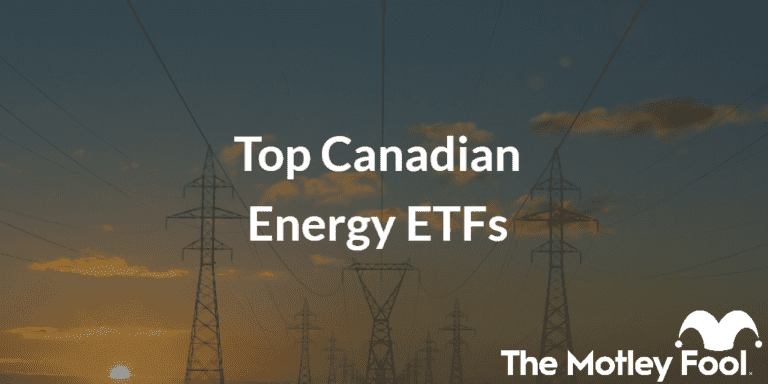 Top Canadian Energy ETFs of 2026 | The Motley Fool Canada