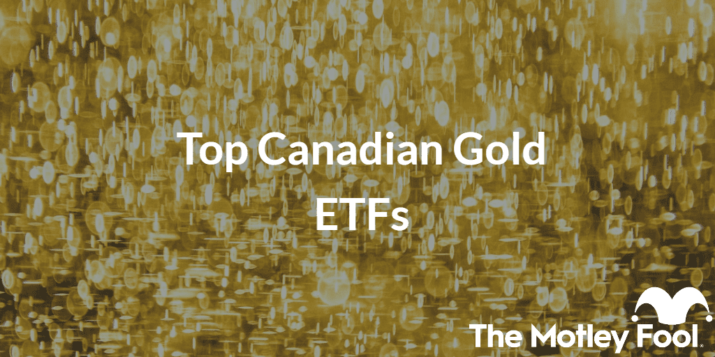 Top Canadian Gold ETFs of 2026 | The Motley Fool Canada