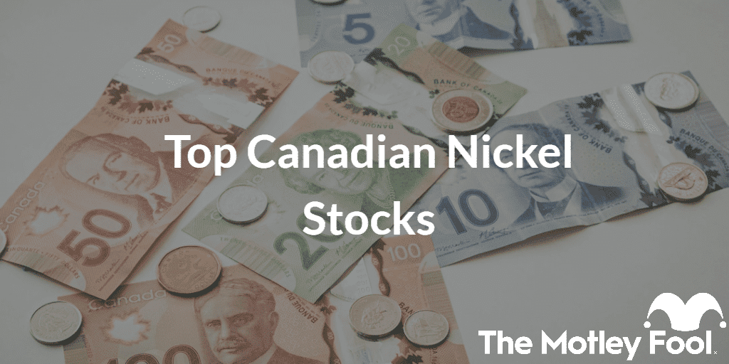 Top Canadian Nickel Stocks of 2026 | The Motley Fool Canada